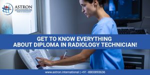 Get to Know Everything about Diploma in Radiology Technician!