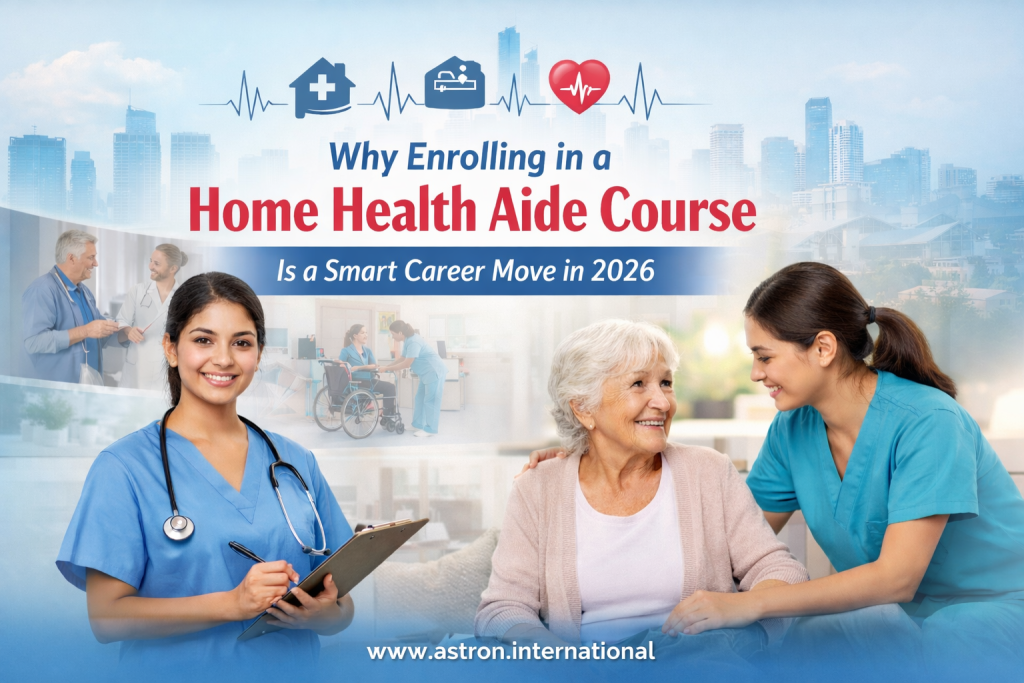 Why Enrolling in a Home Health Aide Course Is a Smart Career Move in 2026